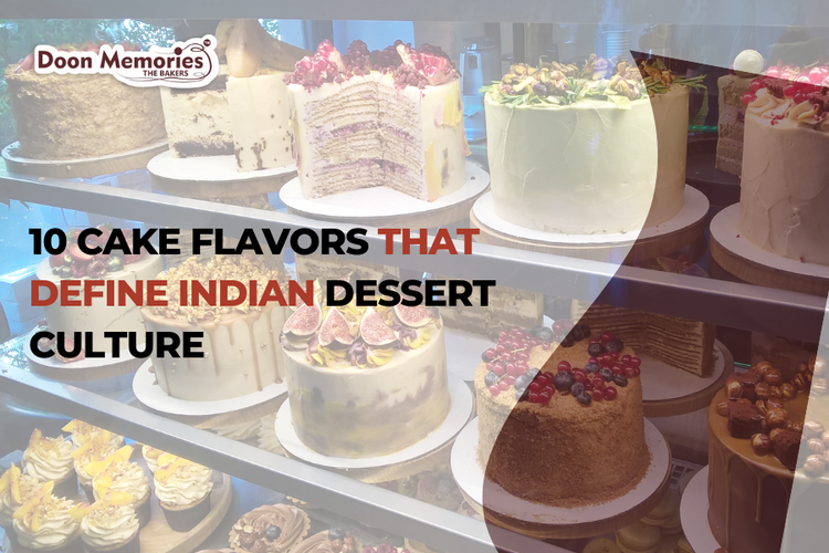 10 Cake Flavors That Define Indian Dessert Culture – Doon Memories The ...